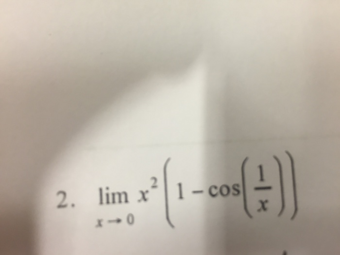 Solved 2. lim x1-cos | Chegg.com