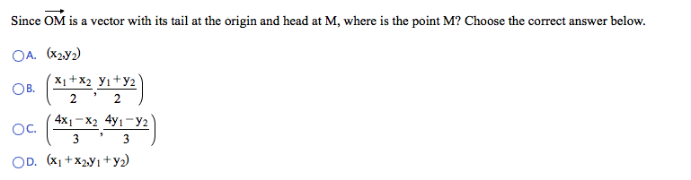 Solved Use vectors to show that the midpoint of the line | Chegg.com