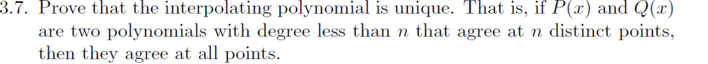 Solved Prove that the interpolating polynomial is unique. | Chegg.com