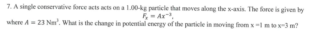 Solved A single conservative force acts on a 1.00-kg | Chegg.com
