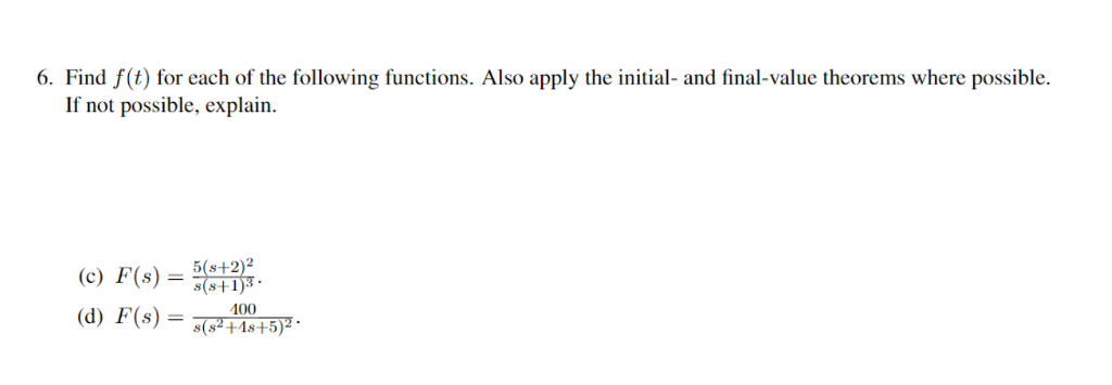 Solved Find f(t) for each of the following functions. Also | Chegg.com