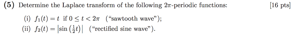 Solved (5) Determine the Laplace transform of the following | Chegg.com