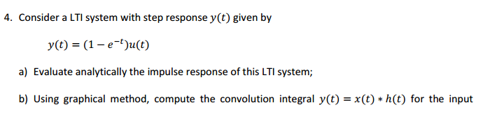 Solved Consider a LTI system with step response y(t) given | Chegg.com