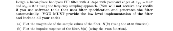 Solved Design a linear-phase bandpass FIR filter with | Chegg.com