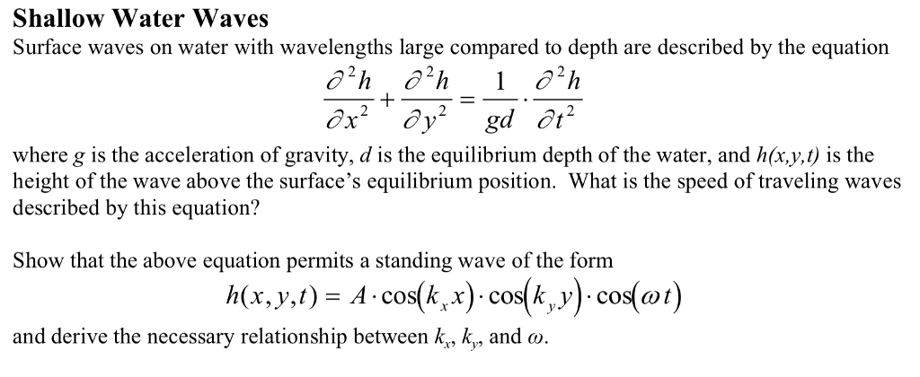 Solved Shallow Water Waves Surface waves on water with | Chegg.com