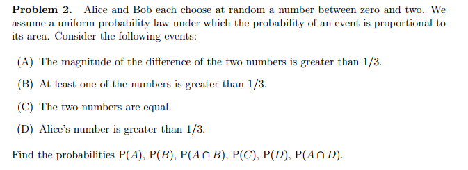 Solved Alice and Bob each choose at random a number between | Chegg.com