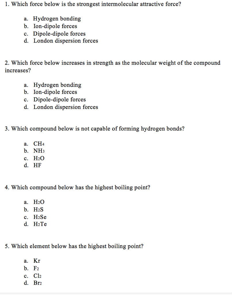 Solved 1. Which force below is the strongest intermolecular | Chegg.com