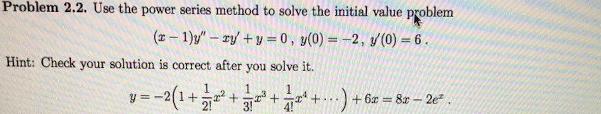 Solved Use the power series method to solve the initial | Chegg.com