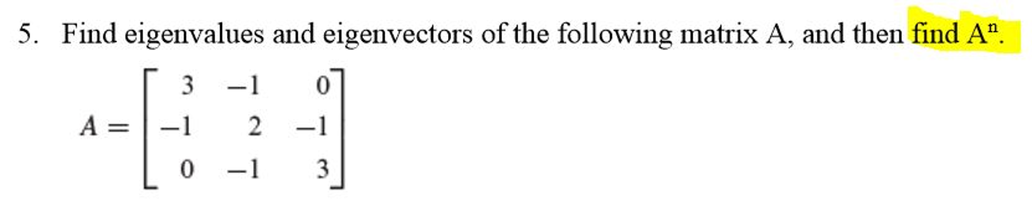 Solved Find eigenvalues and eigenvectors of the following | Chegg.com