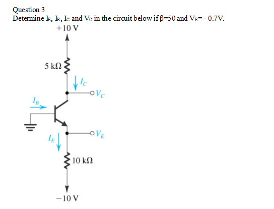 Solved Question 3 Determine k, b, Ic and ve in the circuit | Chegg.com
