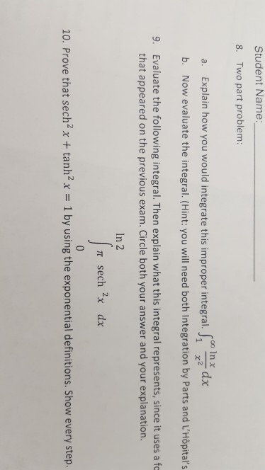 Solved Student Name: 8. Two part problem: proper integral d | Chegg.com