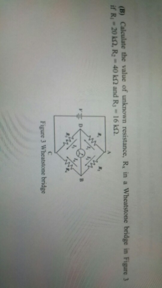 Solved (B) Calculate the value of unknown resistance, R, in | Chegg.com