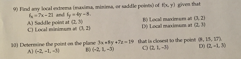 Solved Find any local extrema (maxima, minima, or saddle | Chegg.com