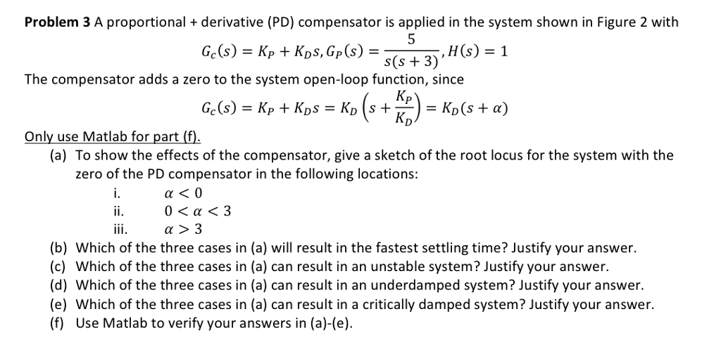 A proportional + derivative (PD) compensator is | Chegg.com