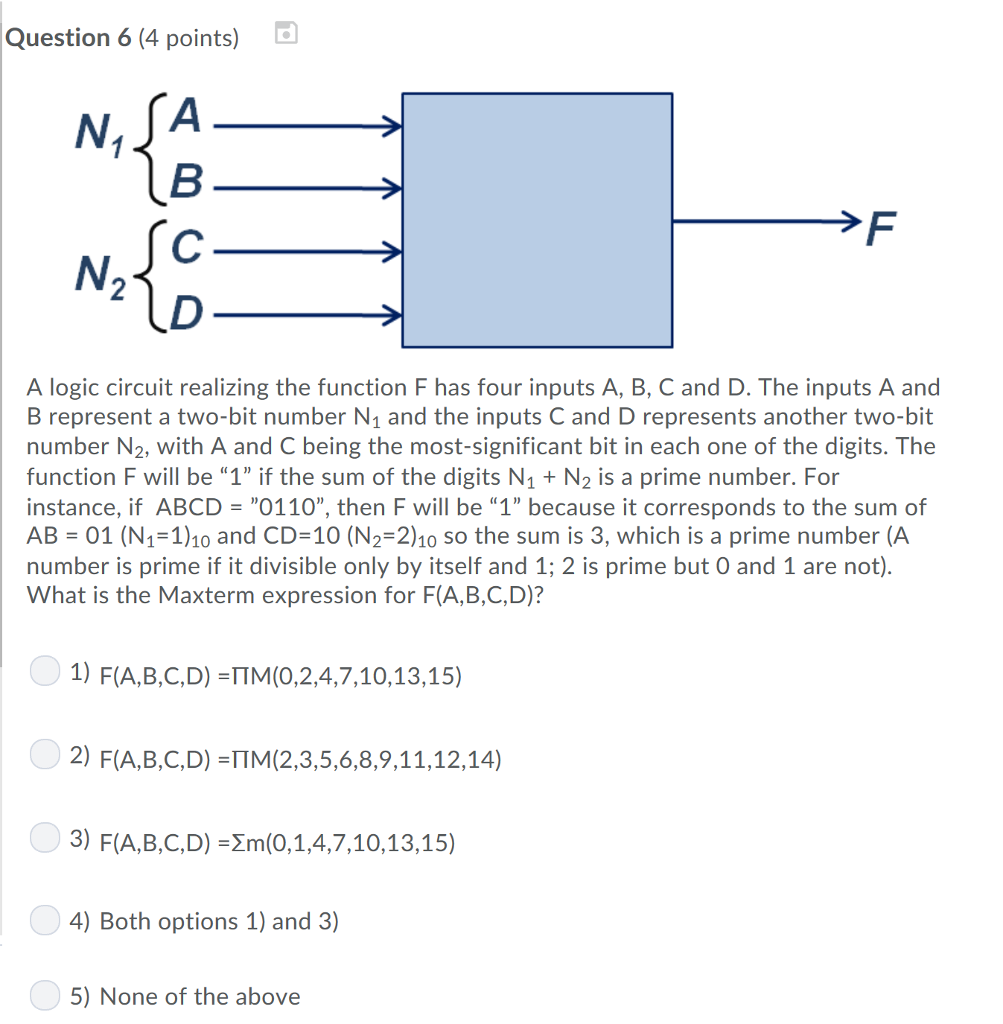 Solved Question 6 (4 points) A logic circuit realizing the | Chegg.com