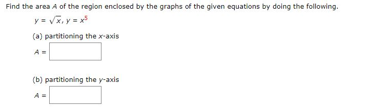 Solved Find the area A of the region enclosed by the graphs | Chegg.com