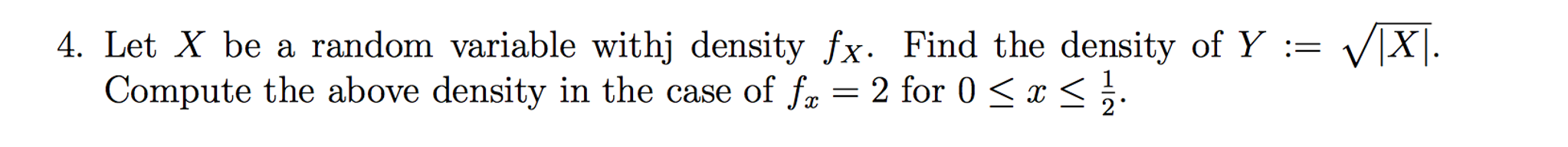 Solved Let X be a random variable with density fx- Find the | Chegg.com