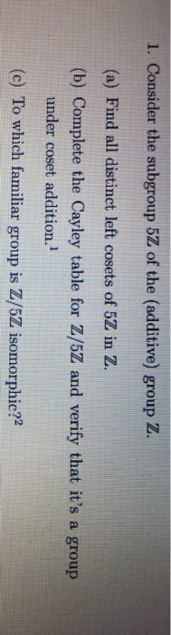 Solved Consider the subgroup 5Z of the (additive) group Z. | Chegg.com