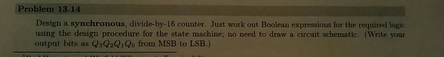 Solved Design a synchronous, divide-by-16 counter. Just work | Chegg.com