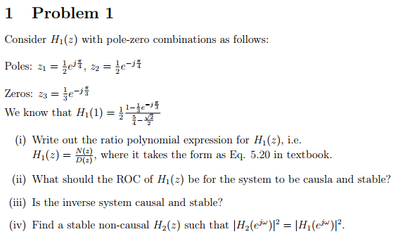Solved 1 Problem 1 Consider H1(2) with pole-zero | Chegg.com
