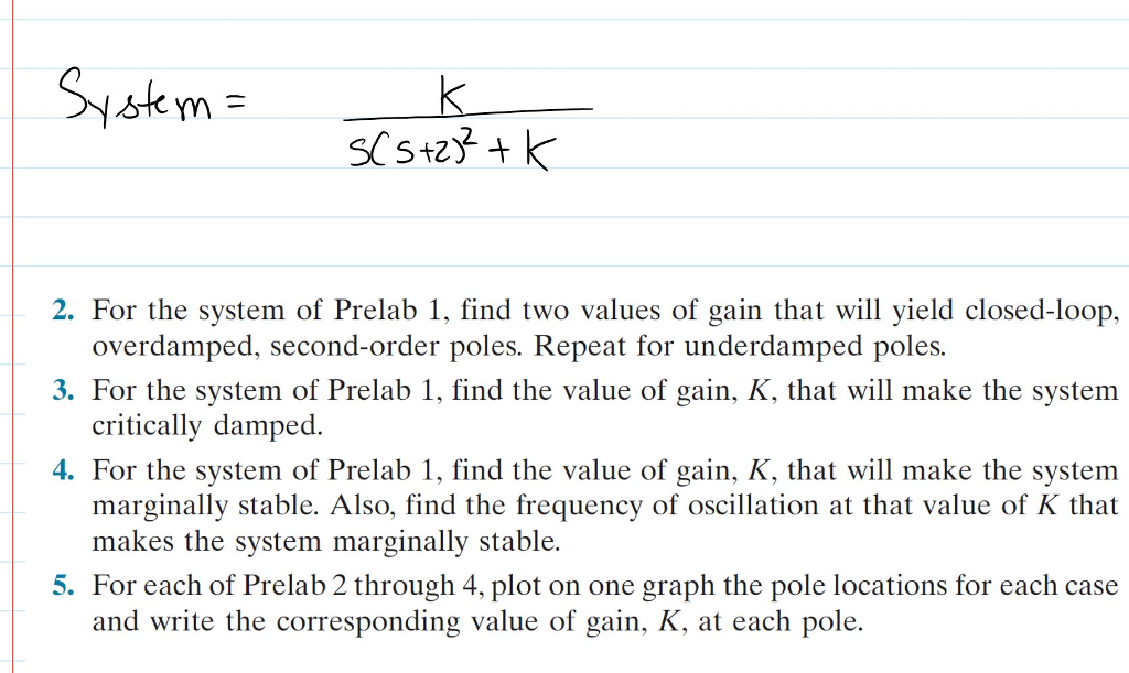 Solved 2. For the system of Prelab 1, find two values of | Chegg.com