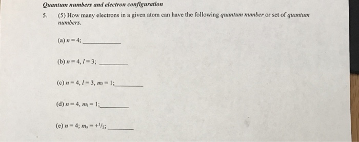 Solved How many electrons in a given atom can have the | Chegg.com