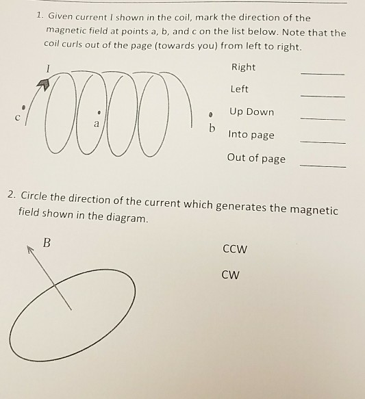 Solved 1. Given current I shown in the coil, mark the | Chegg.com