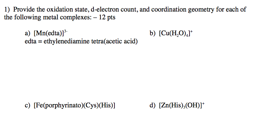 Solved Provide the oxidation state, d-electron count, and | Chegg.com