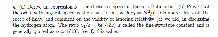 Solved 4. (a) Derive an expression for the electron's speed | Chegg.com