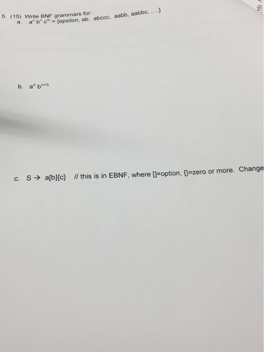 Solved Write BNF grammars for a" b" c^m = {epsilon, ab. | Chegg.com