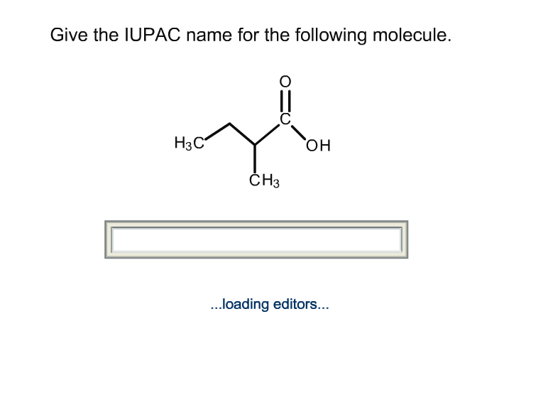 Solved Give the IUPAC name for the following molecule H3C OH | Chegg.com