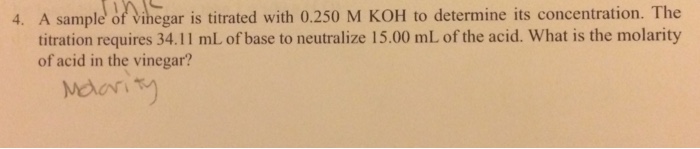 Solved A sample of vinegar is titrated with 0.250 M KOH to | Chegg.com