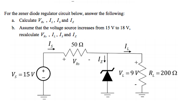 Solved For the zener diode regulator circuit below, answer | Chegg.com