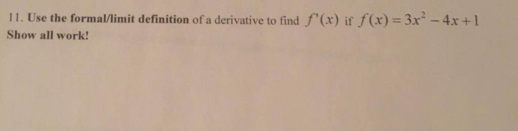 Solved 11. Use the formal limit definition of a derivative | Chegg.com