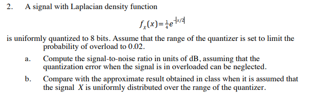 2. A signal with Laplacian density function is | Chegg.com