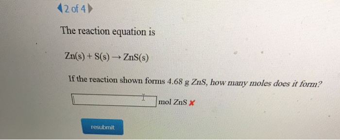 Solved The reaction equation is Zn(s) + S(s) rightarrow | Chegg.com
