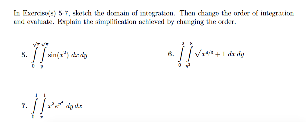 Solved Sketch the domain of integration. Then change the | Chegg.com