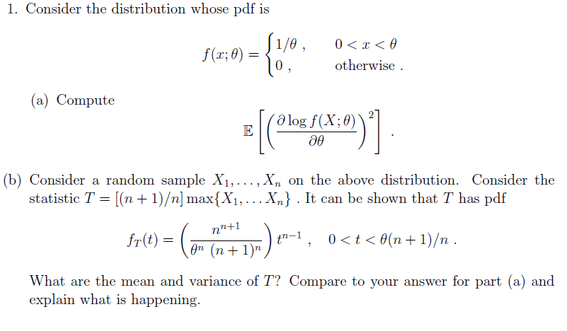 Solved Consider the distribution whose pdf is f(x; theta) = | Chegg.com