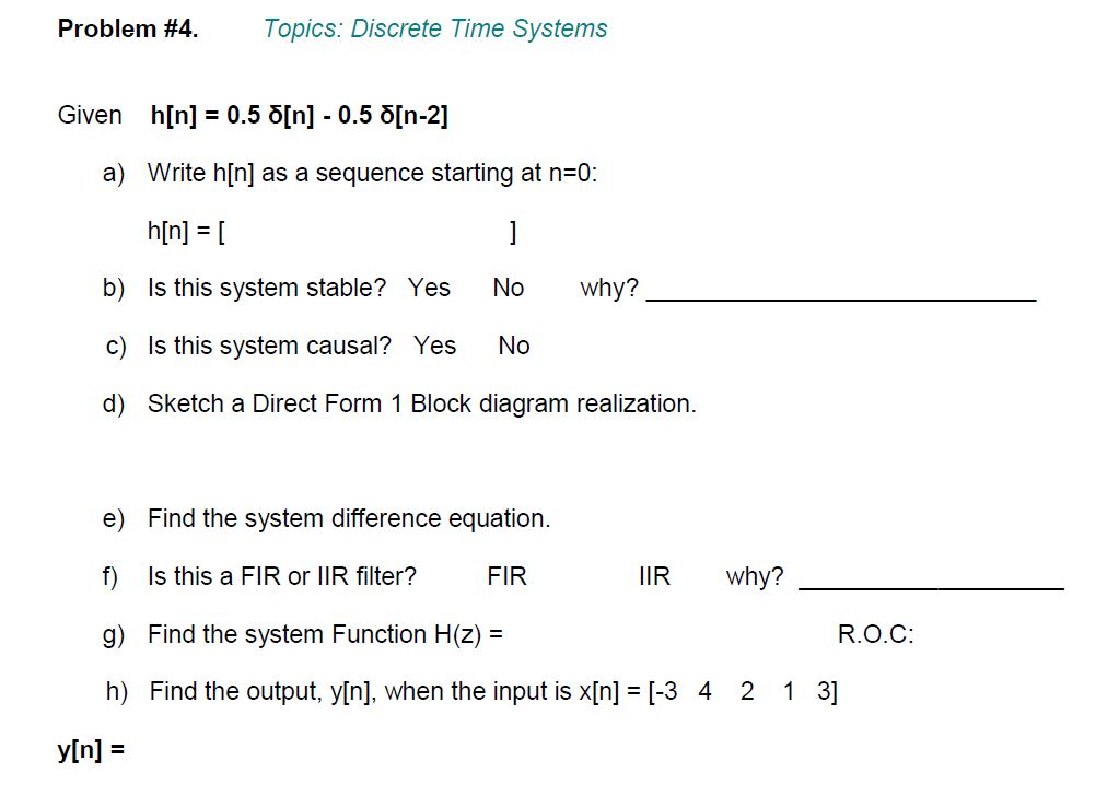 Solved Given h[n] = 0. 5 5[n] - 0. 5 5[n-2] Write h[n] as a | Chegg.com