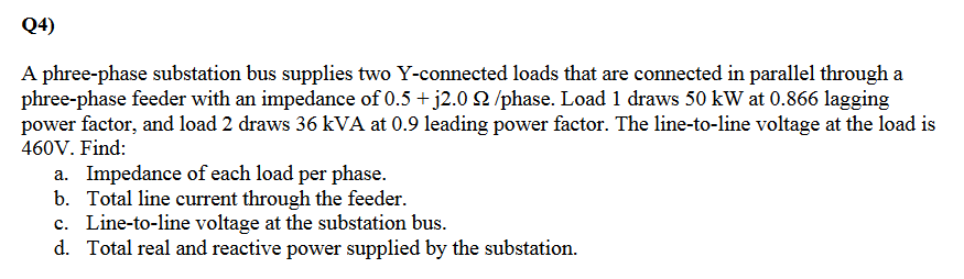 Solved A Three Phase Substation Bus Supplies Two Y Connected