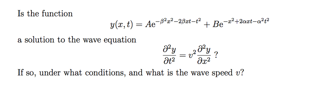 Solved Is the function a solution to the wave equation If | Chegg.com