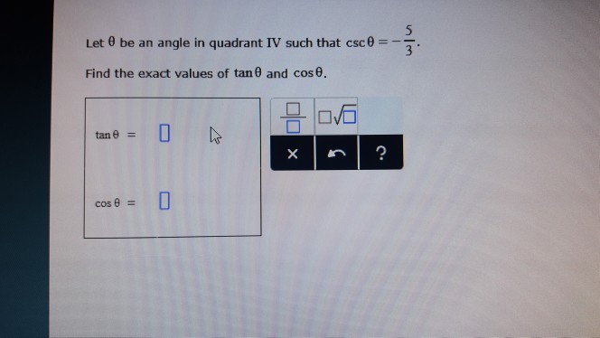 Solved Let theta be an angle in quadrant IV such that csc | Chegg.com