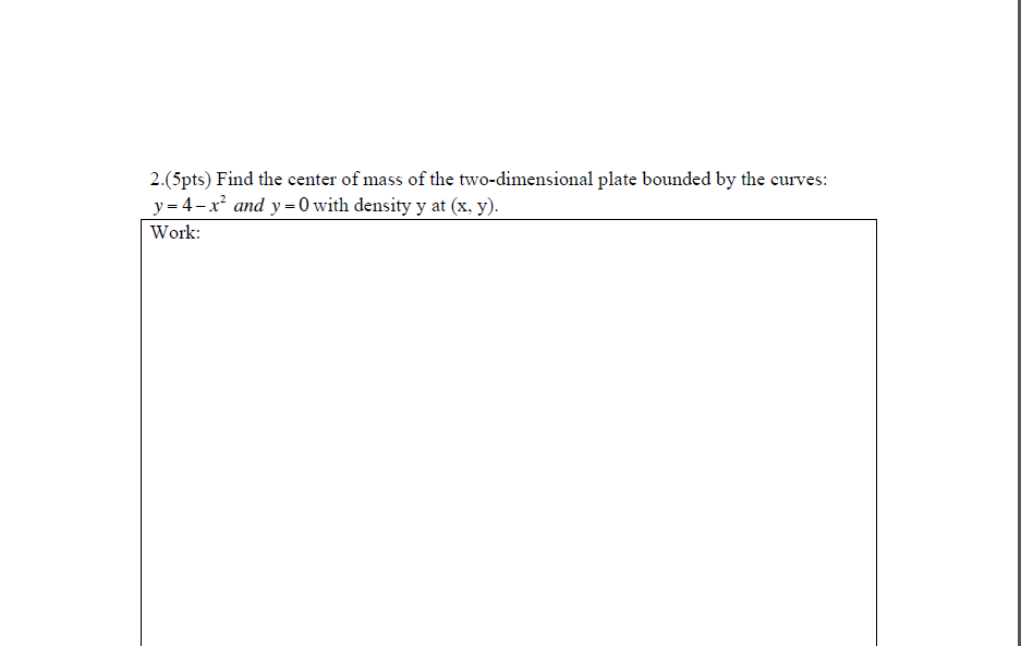 Solved 2.(5pts) Find the center of mass of the | Chegg.com