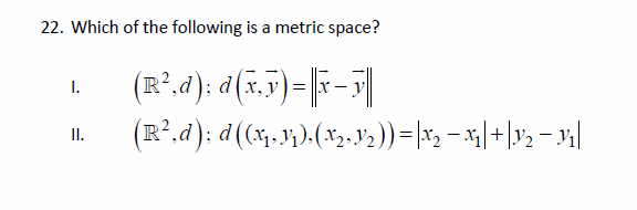 Solved 22. Which of the following is a metric space? | Chegg.com