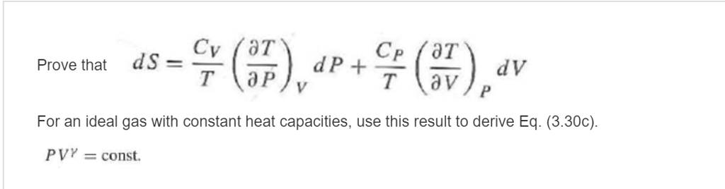 Solved Prove that ds C (aT a p d V av For an ideal gas with | Chegg.com