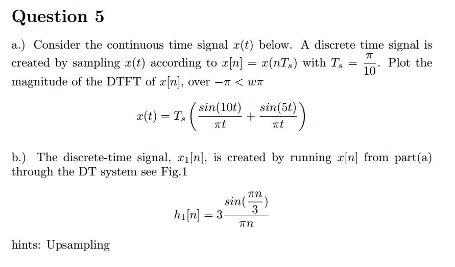 Solved Consider the continuous time signal x(t) below. A | Chegg.com