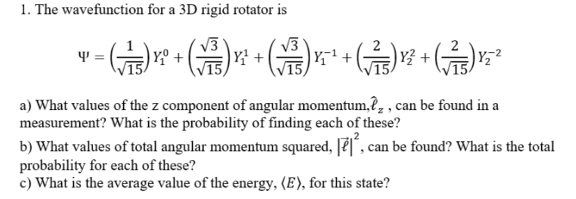 1. The wavefunction for a 3D rigid rotator is 515 | Chegg.com