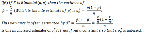Solved Q6) If X is Binomial (m,p), then the variance of p(1 | Chegg.com