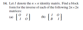 Solved Let I denote the n x n identity matrix. Find a block | Chegg.com