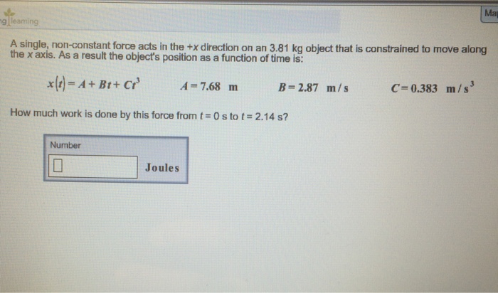 Solved A single, non-constant force acts in the +x direction | Chegg.com